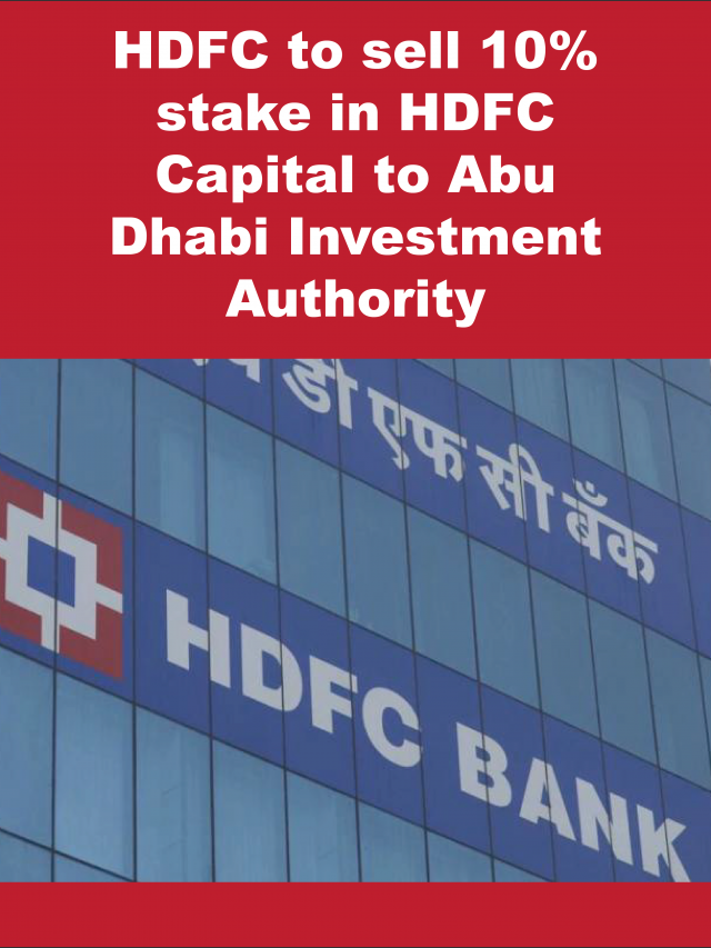 HDFC to sell 10% stake in HDFC Capital to Abu Dhabi Investment Authority | Business Outreach