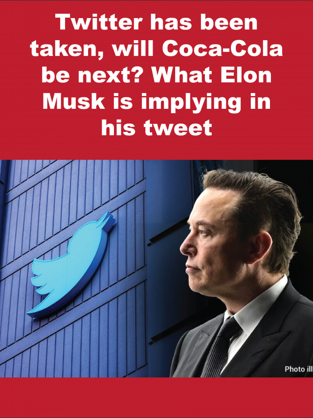 Twitter has been taken, will Coca-Cola be next? What Elon Musk is ...