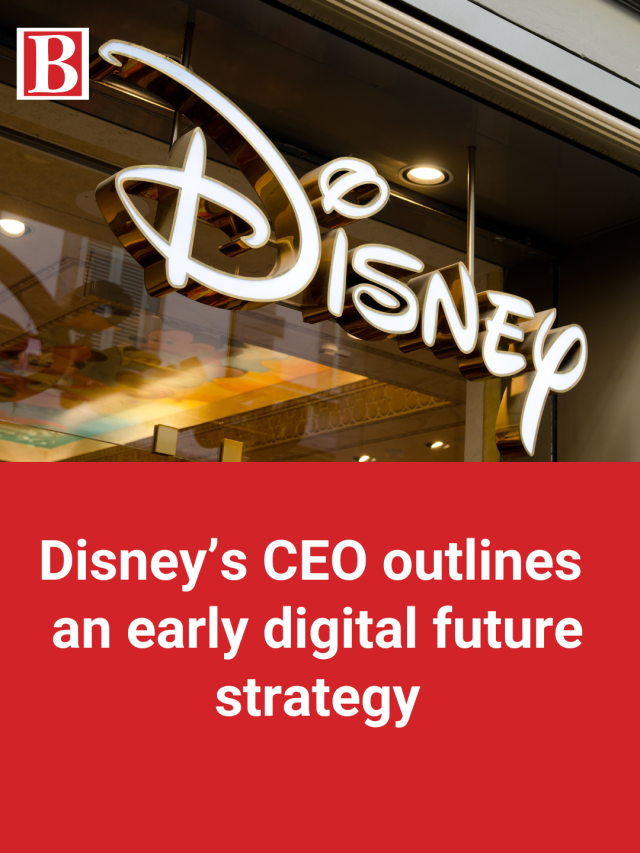 Disney’s CEO outlines an early digital future strategy | Business Outreach