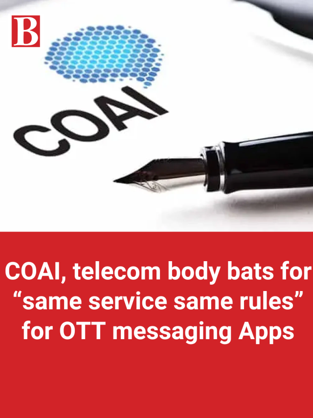 COAI, telecom body bats for “same service same rules” for OTT messaging Apps | Business Outreach