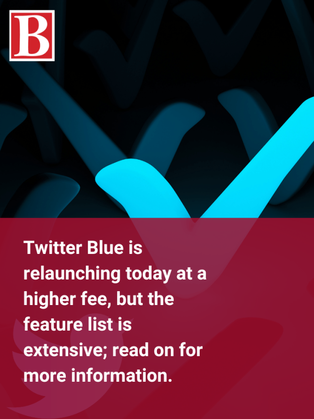 Twitter Blue is relaunching today at a higher fee, but the feature list ...