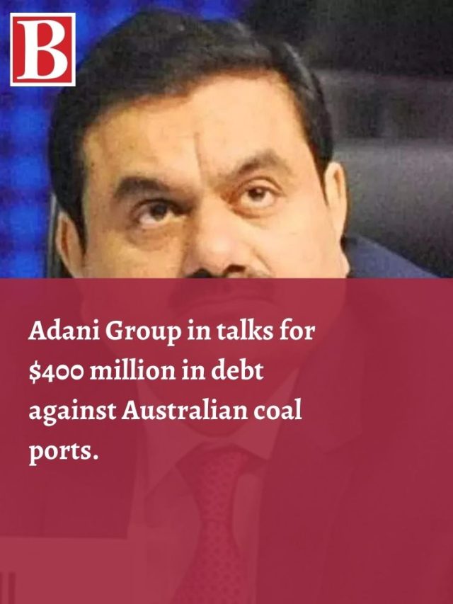 Adani Group in talks for $400 million in debt against Australian coal ...