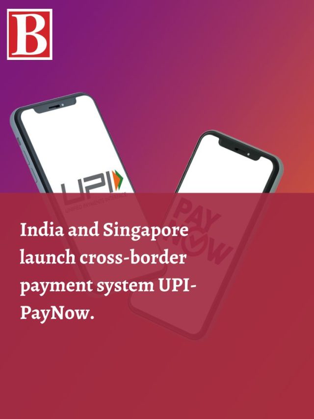 India and Singapore launch cross-border payment system UPI-PayNow ...