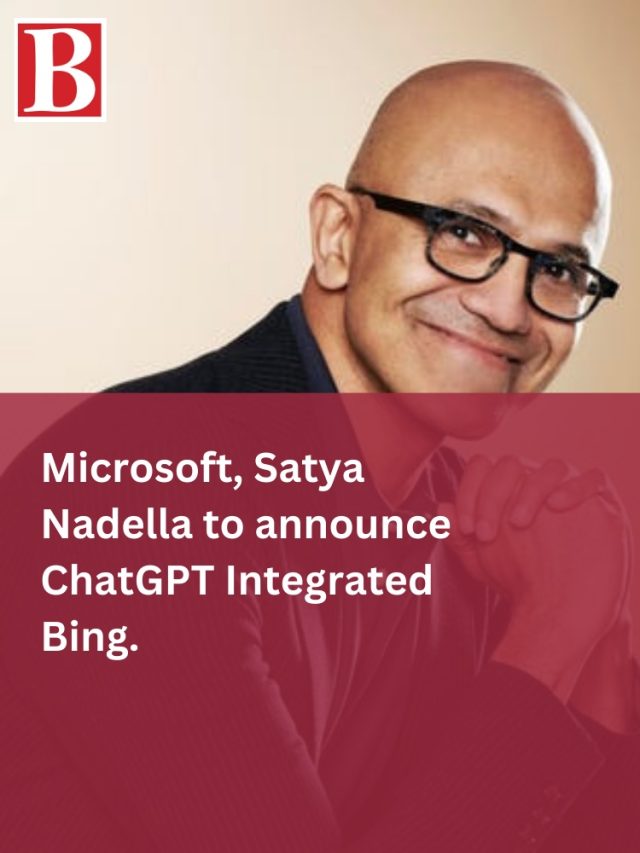 Microsoft, Satya Nadella to announce ChatGPT Integrated Bing | Business ...
