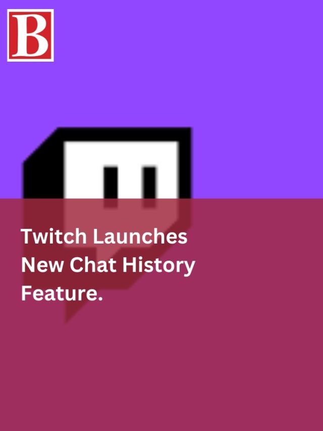 Twitch Launches New Chat History Feature | Business Outreach