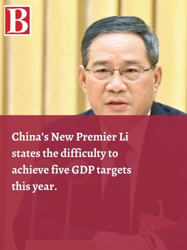 China’s New Premier Li states the difficulty to achieve five GDP ...