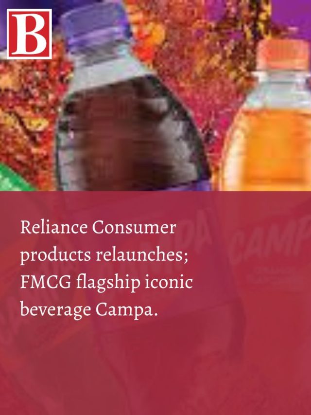 Reliance Consumer products relaunches; FMCG flagship iconic beverage ...
