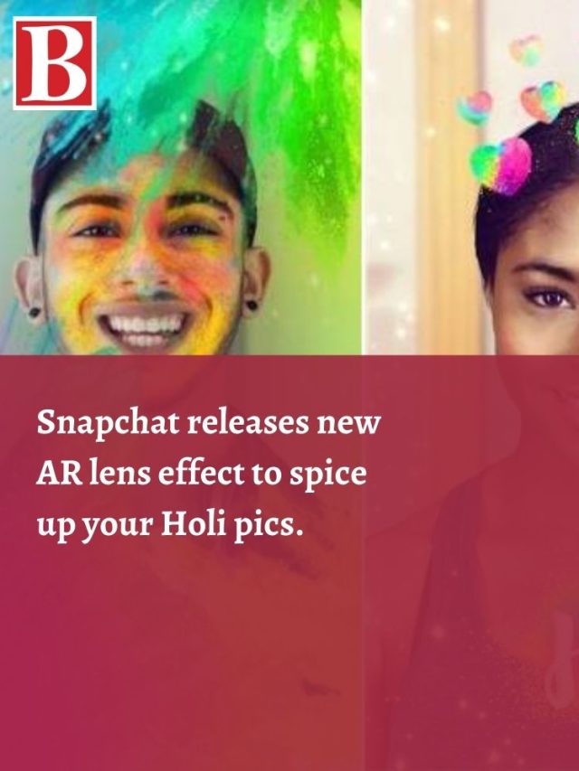 Snapchat releases new AR lens effect to spice up your Holi pics ...