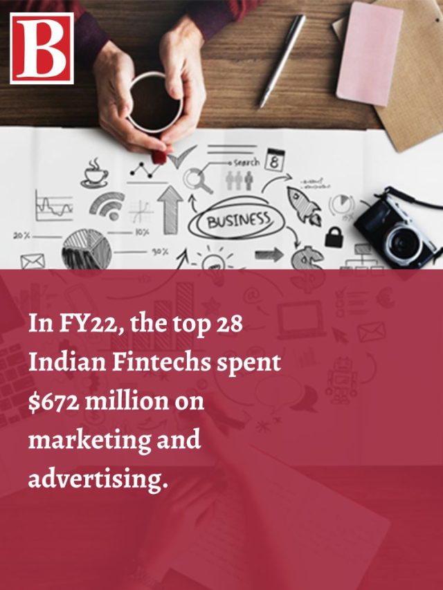 In FY22, the top 28 Indian Fintechs spent $672 million on marketing and ...