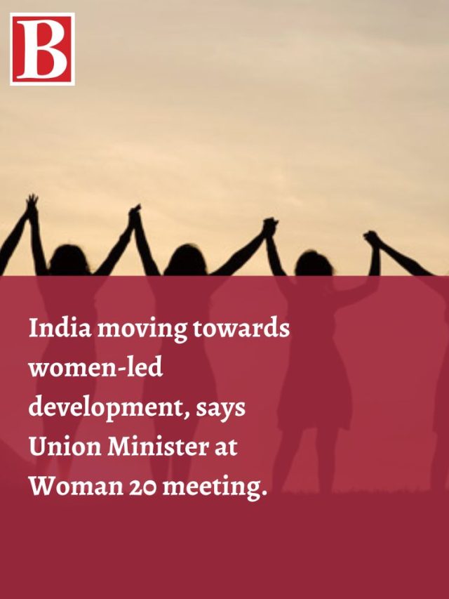 India moving towards women-led development, says Union Minister at ...