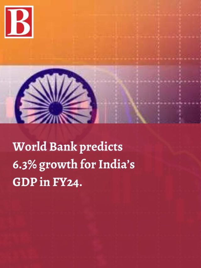 World Bank predicts 6.3% growth for India’s GDP in FY24 | Business Outreach