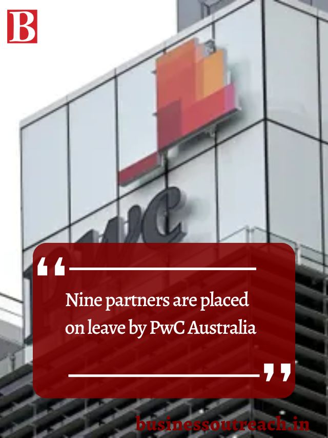 Nine Partners Are Placed On Leave By PwC Australia Business Outreach nine-partners-are-placed-on-leave-by-pwc-australia-business-outreach