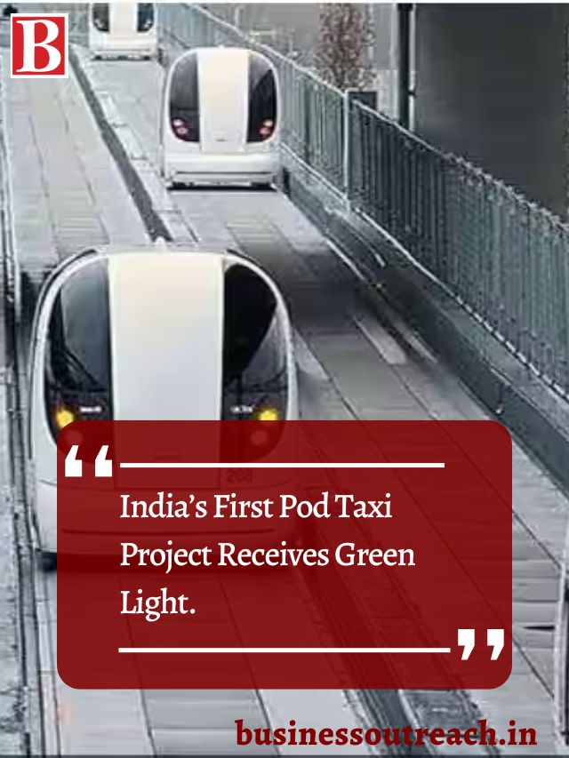 India’s First Pod Taxi Project Receives Green Light for Noida ...