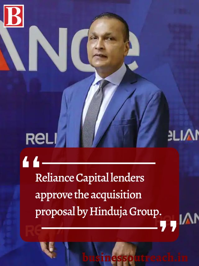Reliance Capital lenders approve the acquisition proposal by Hinduja ...