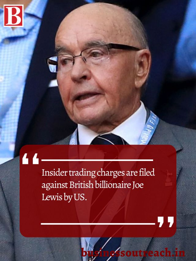 Insider trading charges are filed against British billionaire Joe Lewis ...