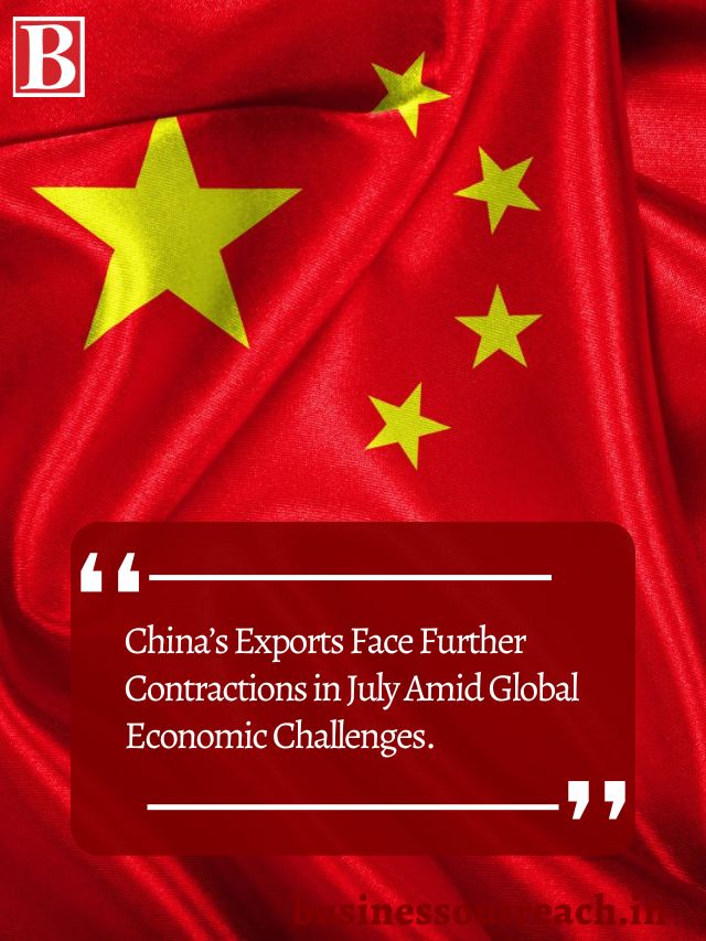 China’s Exports Face Further Contractions in July Amid Global Economic ...