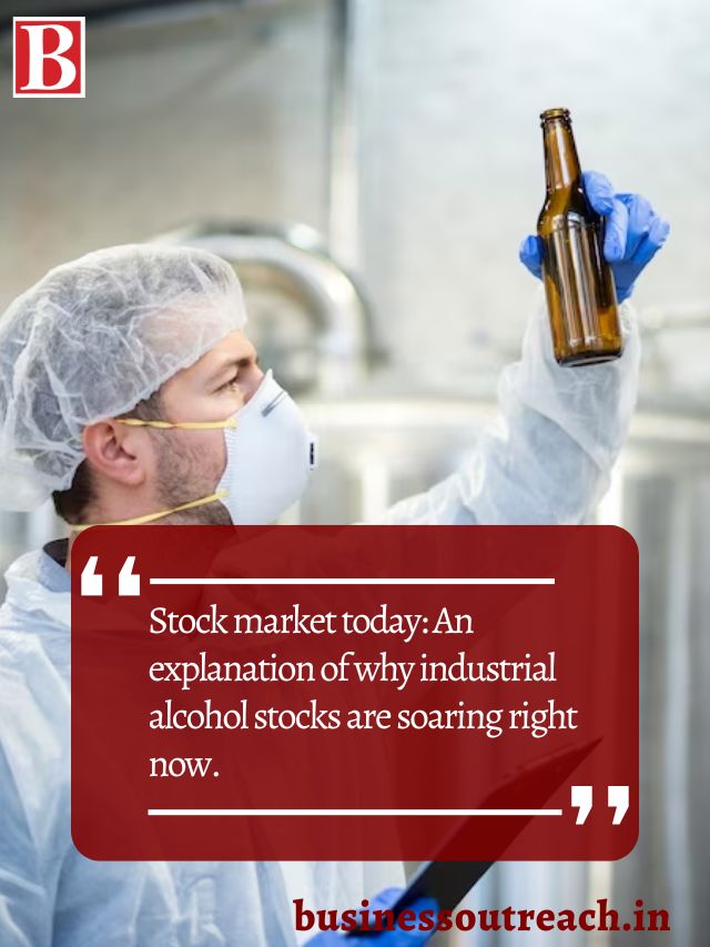 Stock market today: An explanation of why industrial alcohol stocks are ...