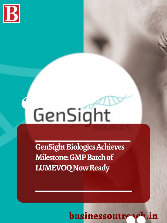 GenSight Biologics Achieves Milestone: GMP Batch of LUMEVOQ Now Ready ...