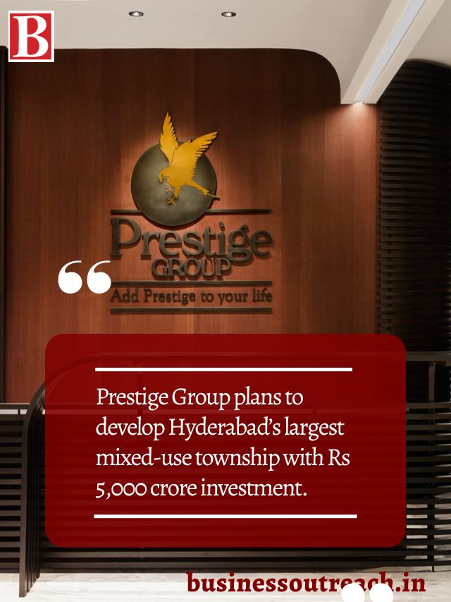 Prestige Group plans to develop Hyderabad’s largest mixed-use township ...