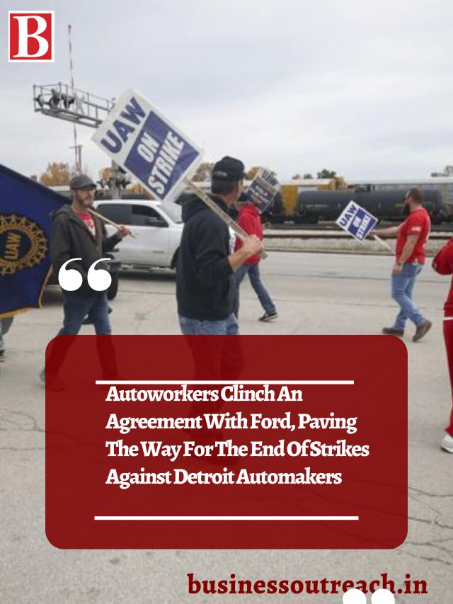 Autoworkers Clinch An Agreement With Ford, Paving The Way For The End ...