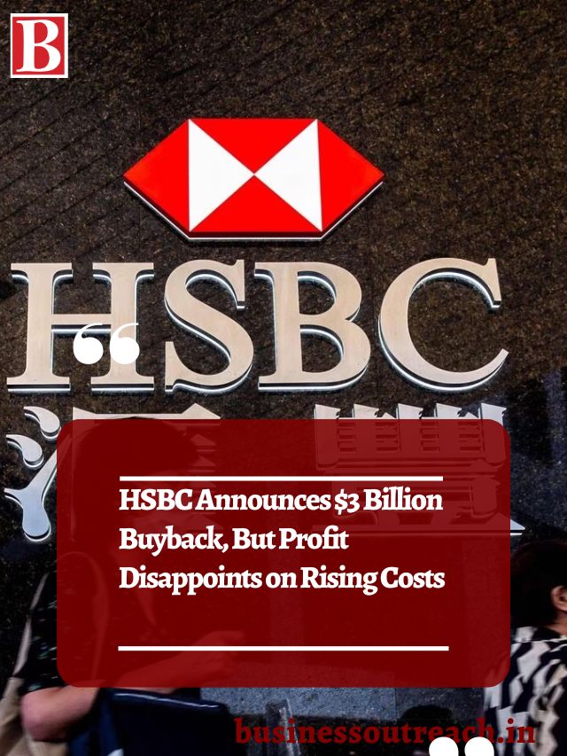 HSBC Announces $3 Billion Buyback, But Profit Disappoints on Rising ...