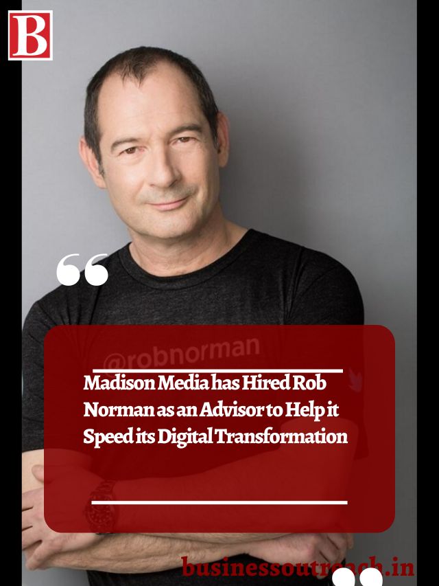 Madison Media has Hired Rob Norman as an Advisor to Help it Speed its ...