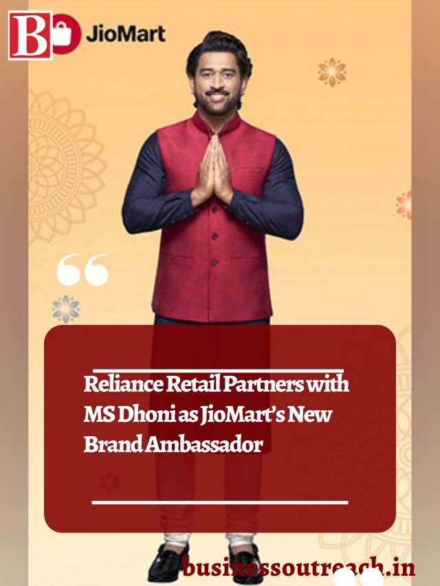 Reliance Retail Partners with MS Dhoni as JioMart’s New Brand Ambassador | Business Outreach