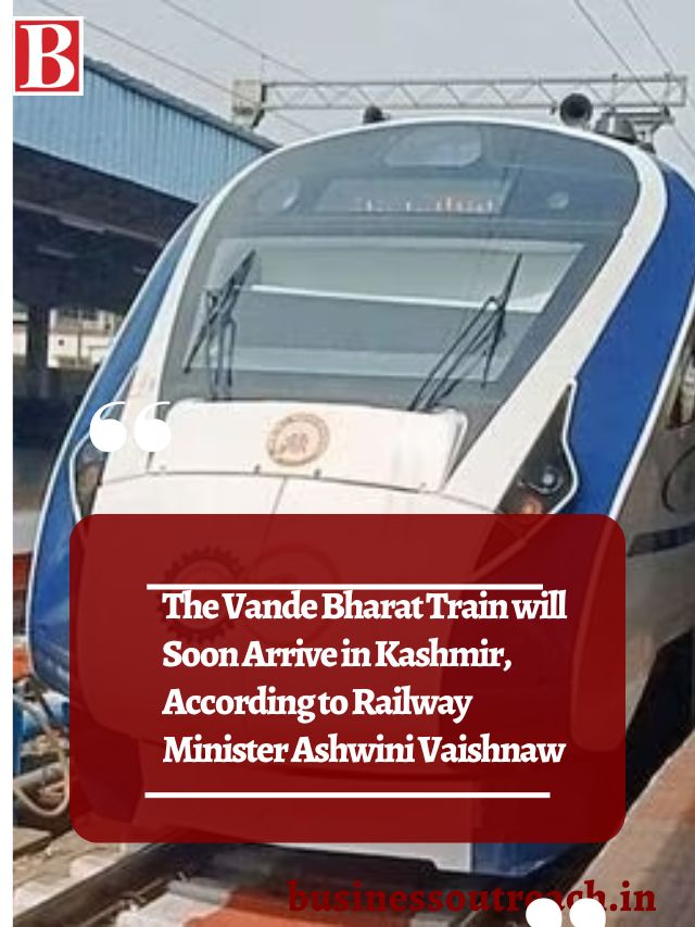 The Vande Bharat Train will Soon Arrive in Kashmir, According to Railway Minister Ashwini ...