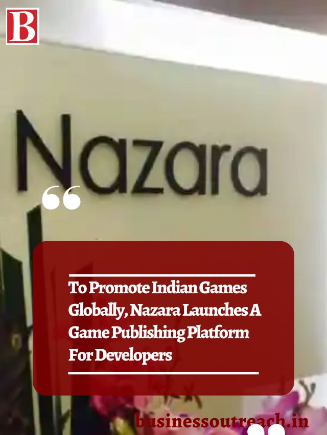 To Promote Indian Games Globally, Nazara Launches A Game Publishing ...