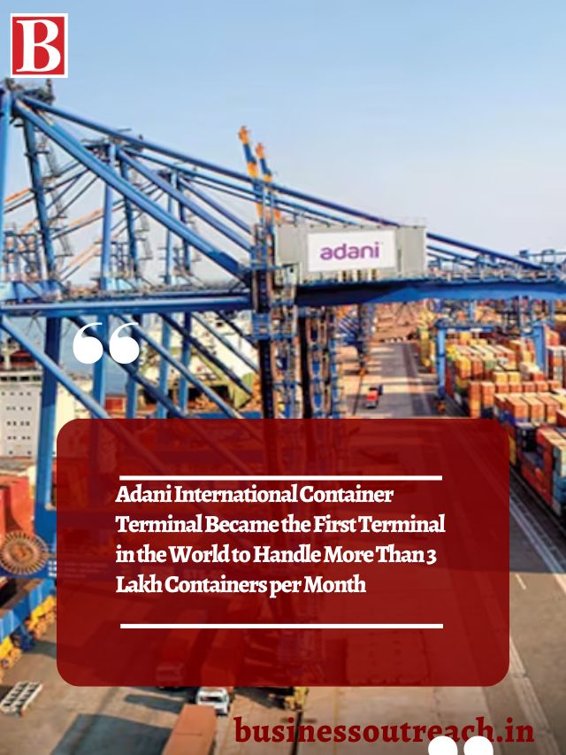 Adani International Container Terminal Became the First Terminal in the ...