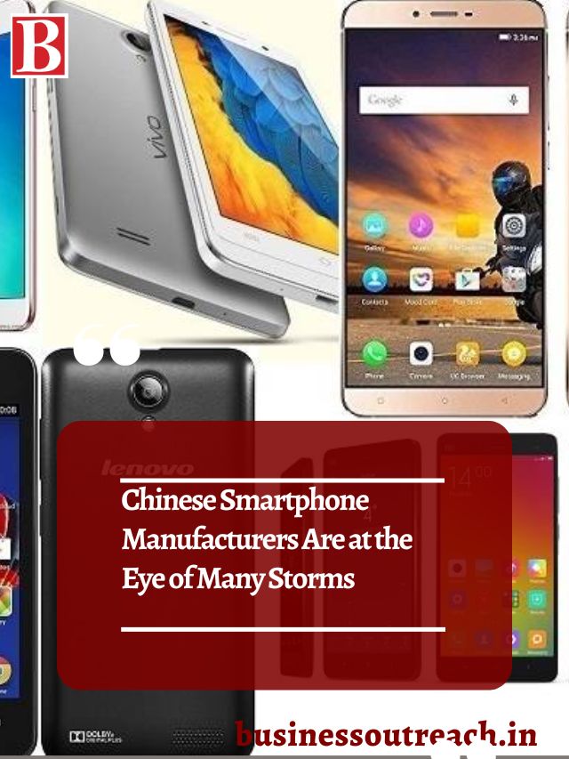 Chinese Smartphone Manufacturers Are at the Eye of Many Storms ...