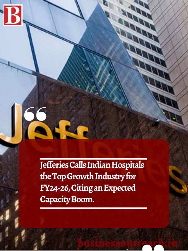 Jefferies Calls Indian Hospitals the Top Growth Industry for FY24-26 ...