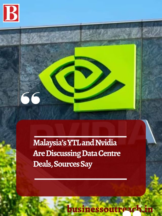 Malaysia’s YTL and Nvidia Are Discussing Data Centre Deals, Sources Say | Business Outreach