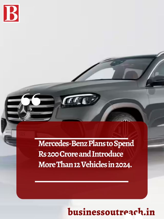 Mercedes-Benz Plans to Spend Rs 200 Crore and Introduce More Than 12 ...