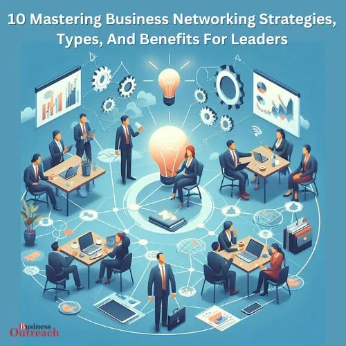 10 Mastering Business Networking Strategies, Types, And Benefits For ... 10 Mastering Business Networking Strategies, Types, And Benefits For ...