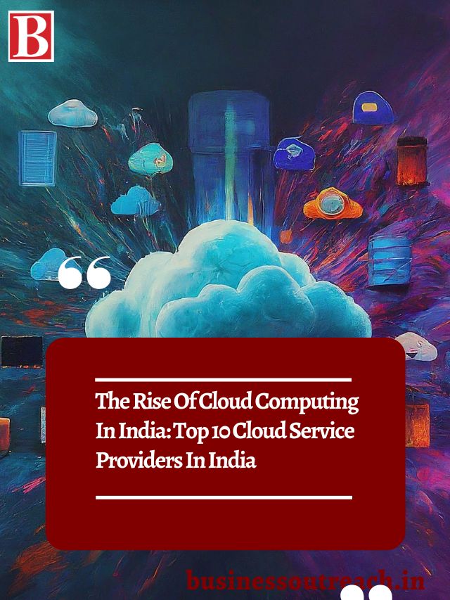 Top 10 Cloud Service Providers In India | Business Outreach