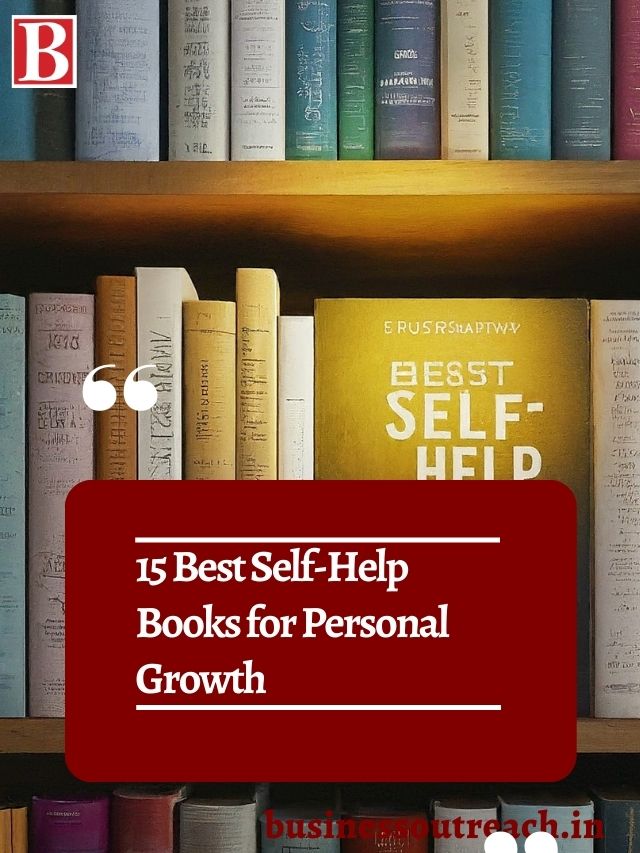 15 Best Self-Help Books for Personal Growth | Business Outreach