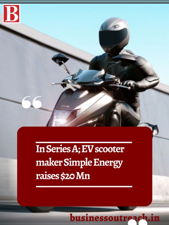 In Series A; EV scooter maker Simple Energy raises $20 Mn | Business ...