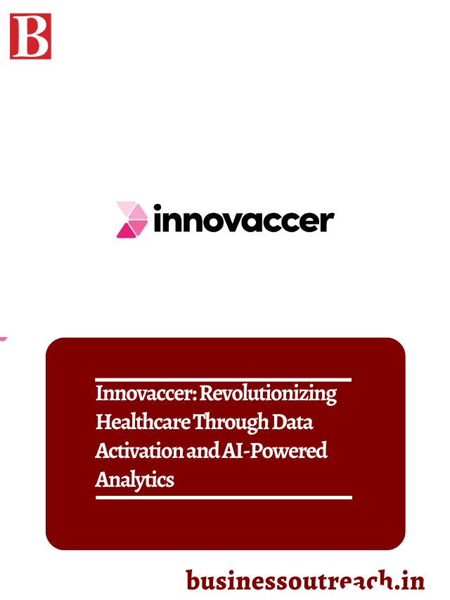 Innovaccer: Revolutionizing Healthcare Through Data Activation and AI-Powered Analytics ...