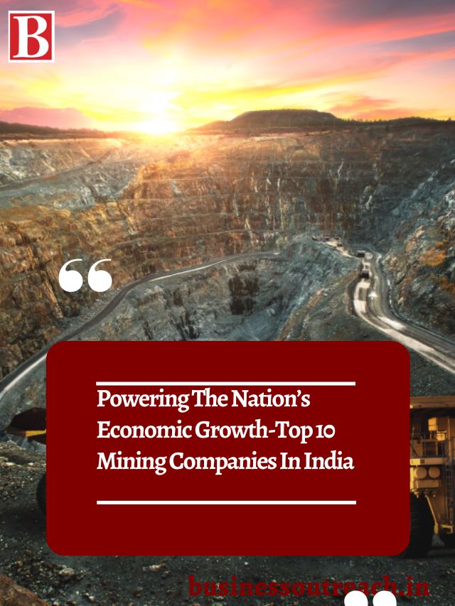 Powering The Nation’s Economic Growth-Top 10 Mining Companies In India ...