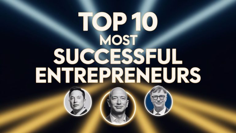 Most Successful Entrepreneurs in the World 2025