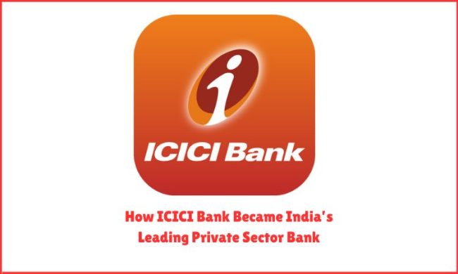 ICICI Bank Success Story: Growth, Innovation & Milestones