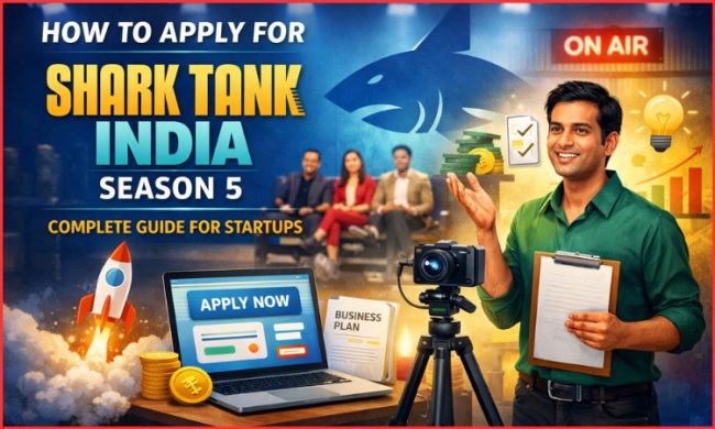 How to Apply for Shark Tank India Season 5 – Complete Guide